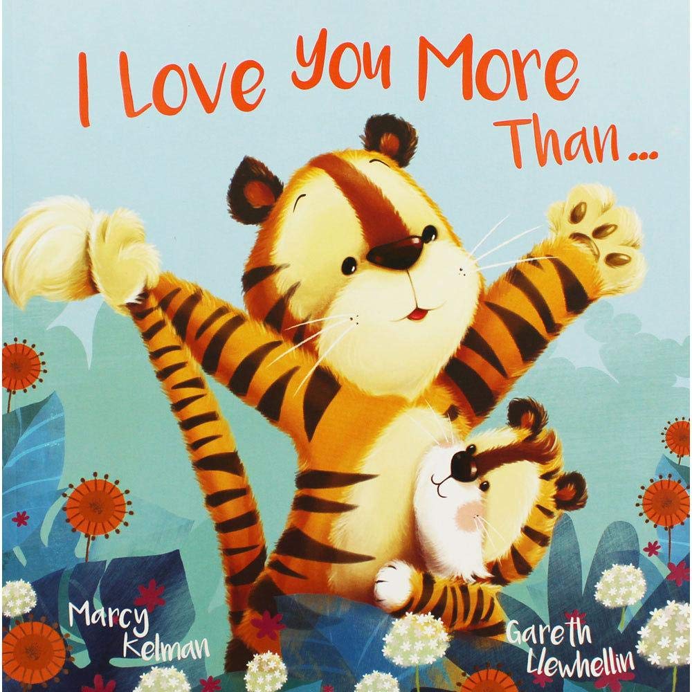 I Love You More Than… (Picture Book Flat): Amazon.co.uk: Kelman, Marcy ...