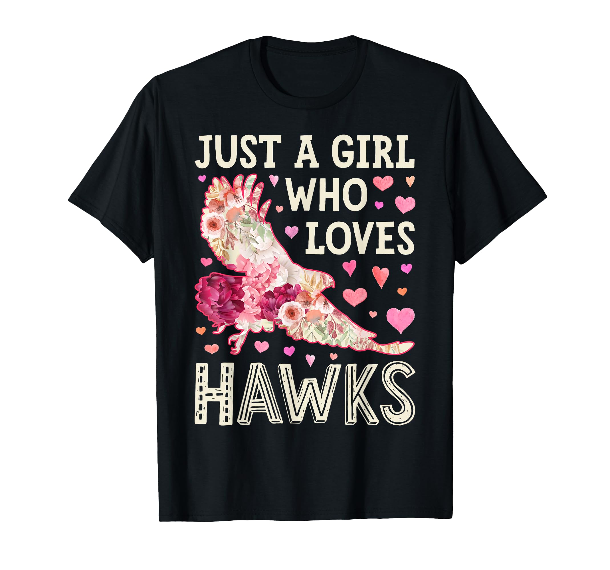 Amazon.com: Hawk Just A Girl Who Loves Hawks Flowers Women Bird Floral ...