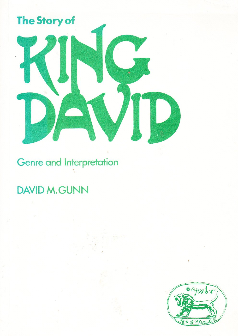 The story of King David: Genre and interpretation (Journal for the ...