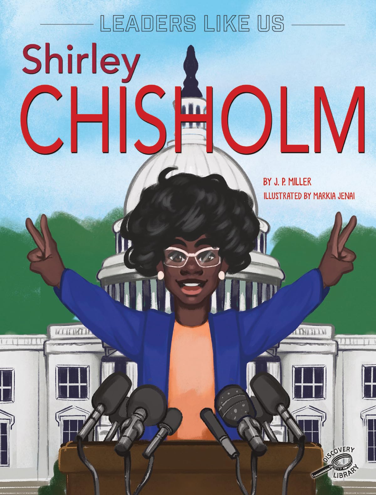 Rourke Educational Media Shirley Chisholm, Leaders Like Us Series ...