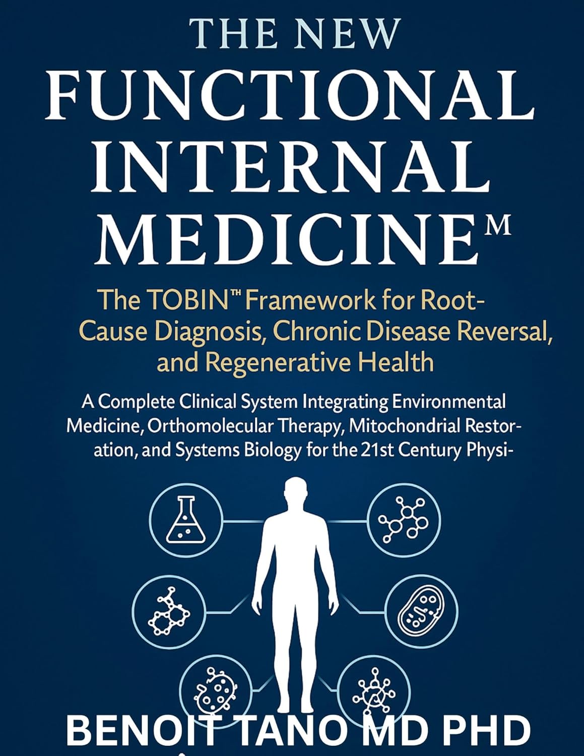Amazon.com: THE NEW FUNCTIONAL INTERNAL MEDICINE™: The TOBIN™ Framework ...