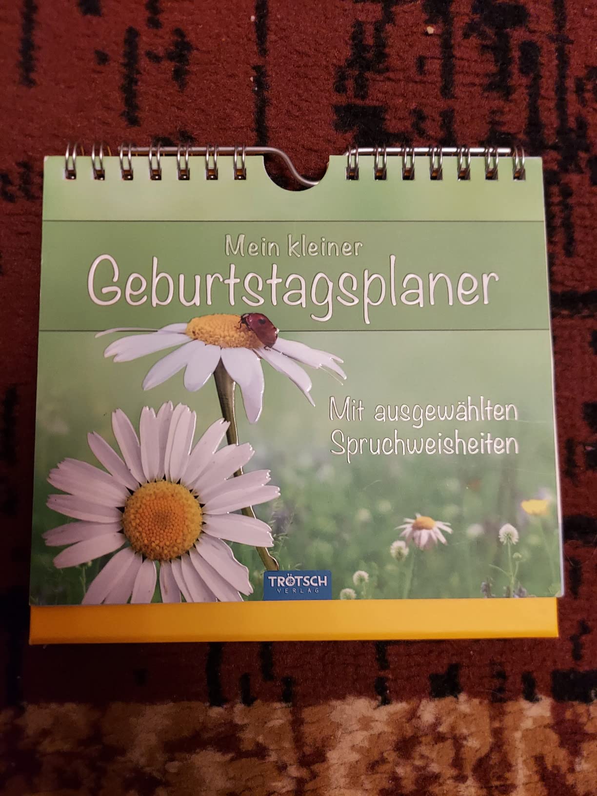 Mein kleiner Geburtstagsplaner: mit ausgewählten Spruchweisheiten ...
