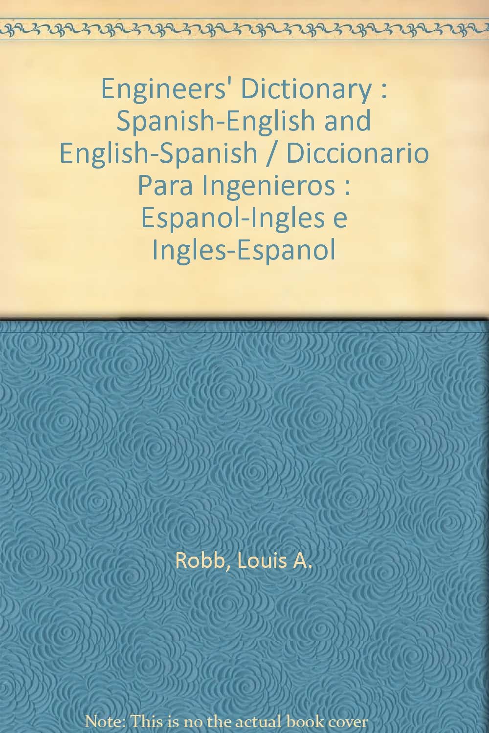 Engineers' Dictionary : Spanish-English and English-Spanish ...