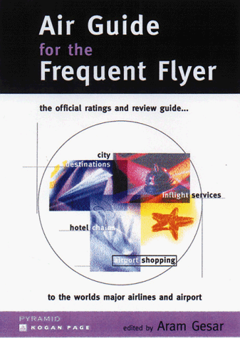 Airguide for the Frequent Flyer: The Official Ratings and Revised Guide ...