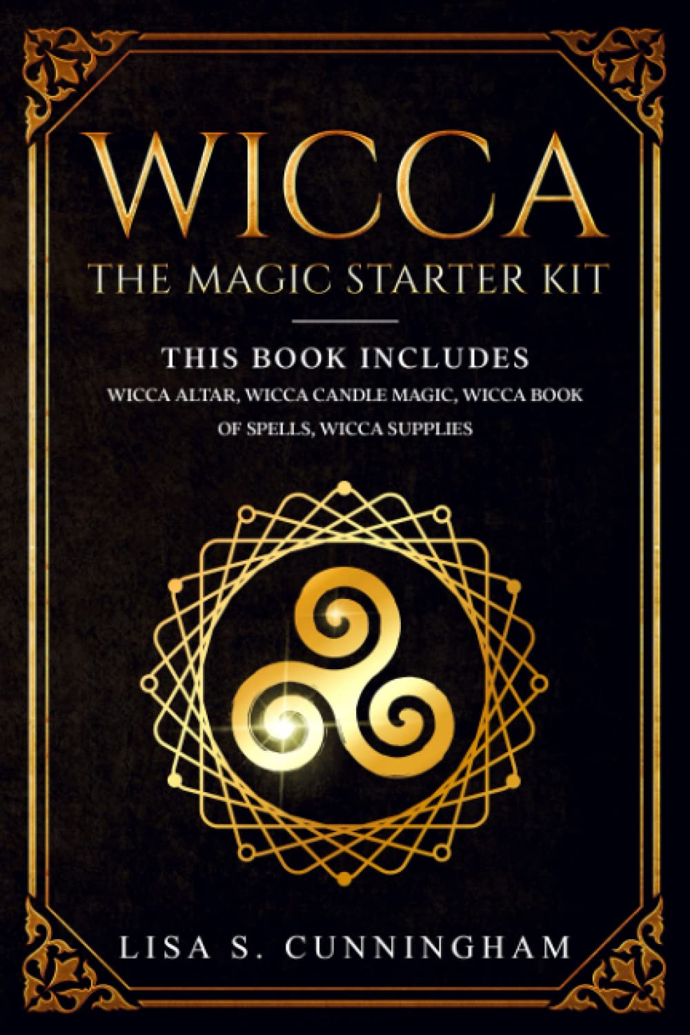 Wicca: The Magic Starter Kit. This book includes: Wicca Altar, Wicca ...