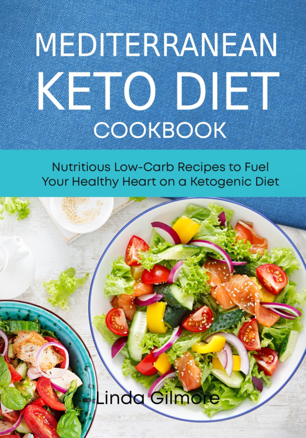 Mediterranean Keto Diet Cookbook: Nutritious Low-Carb Recipes to Fuel ...