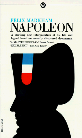 Napoleon: Markham, Felix M.: 9780451627988: Books - Amazon.ca