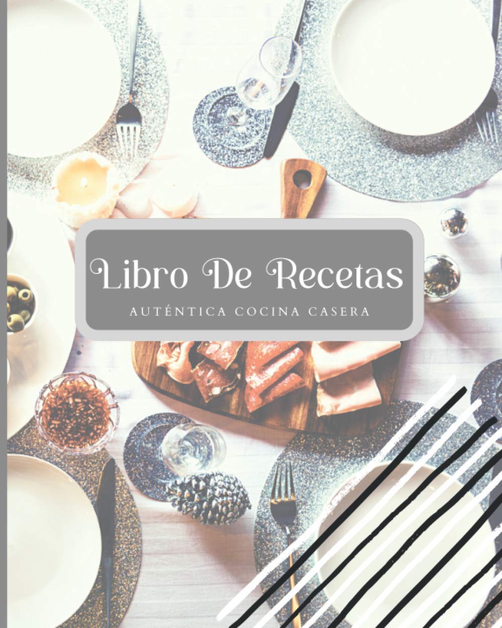 Amazon.com: Libro De Recetas Auténtica Cocina Casera: My family Recipe ...
