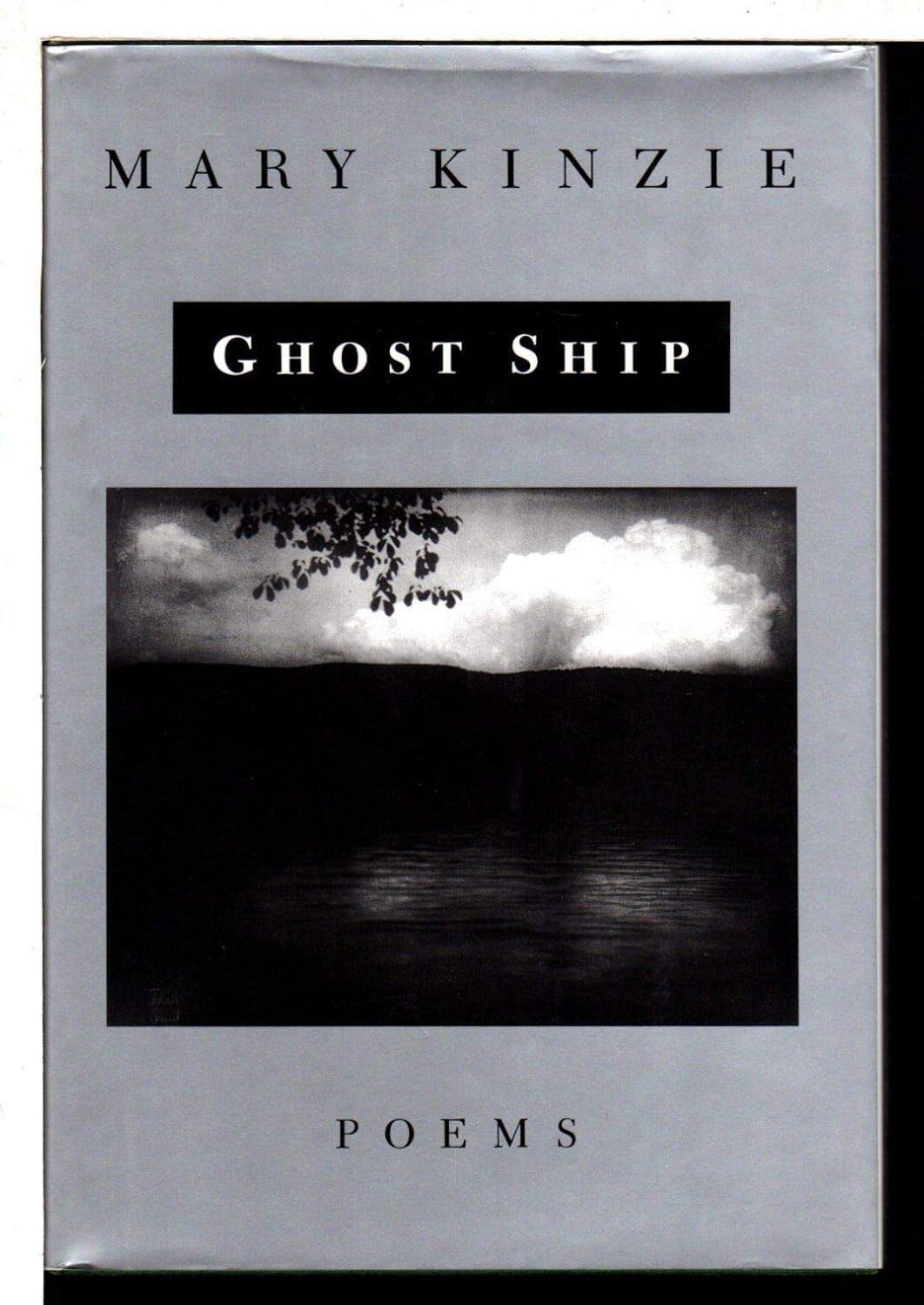 Ghost Ship: Poems: Kinzie, Mary: 9780679446453: Amazon.com: Books