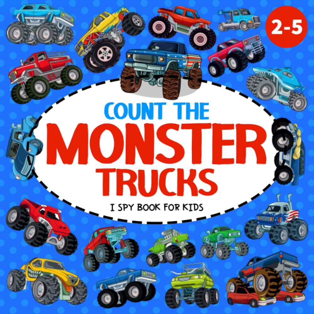 Count the Monster Trucks I Spy Book for Kids Ages 2-5: A Fun Counting ...