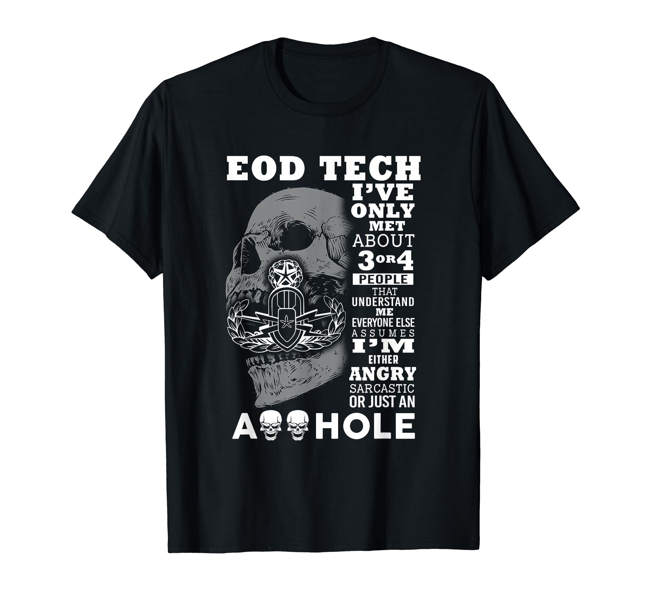 Amazon.com: EOD Tech Shirt I've only met about 3 or 4 people : Clothing ...