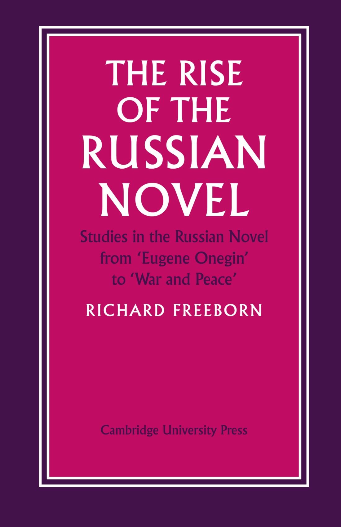Amazon.com: The Rise of the Russian Novel: Studies in the Russian Novel ...