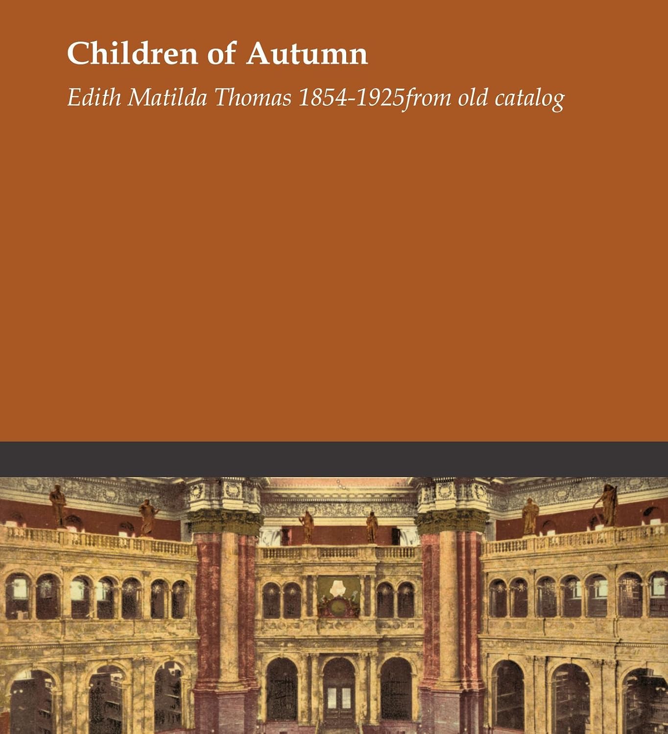 Children of Autumn: Thomas 1854-1925. from old catalog, Edith Matilda ...
