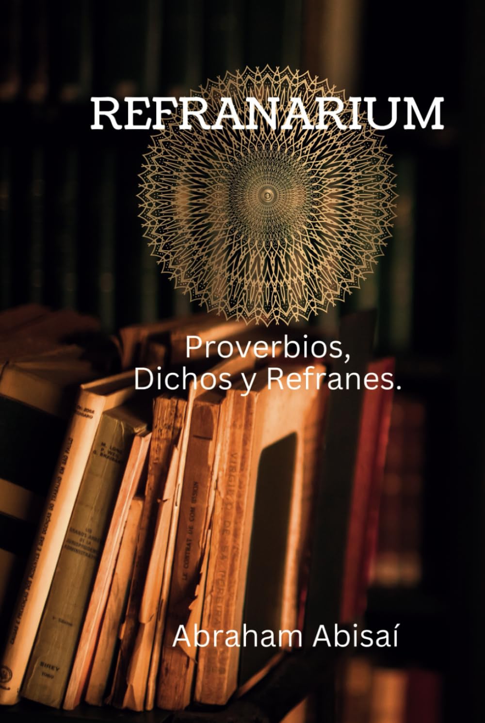 Y Refranes Gratis Audio: Dichos Y Refranes Familiares Con Julián