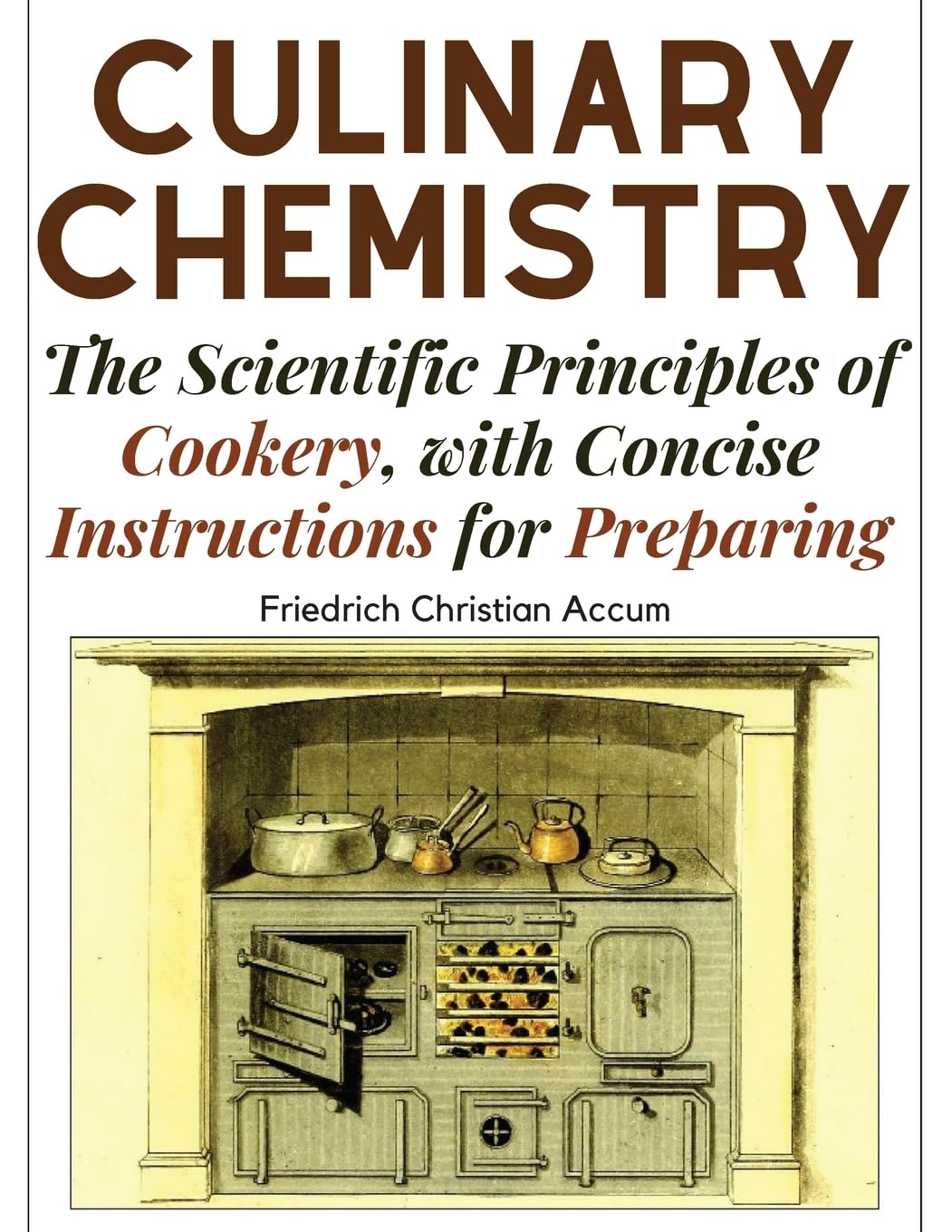 Buy Culinary Chemistry: The Scientific Principles of Cookery, with ...