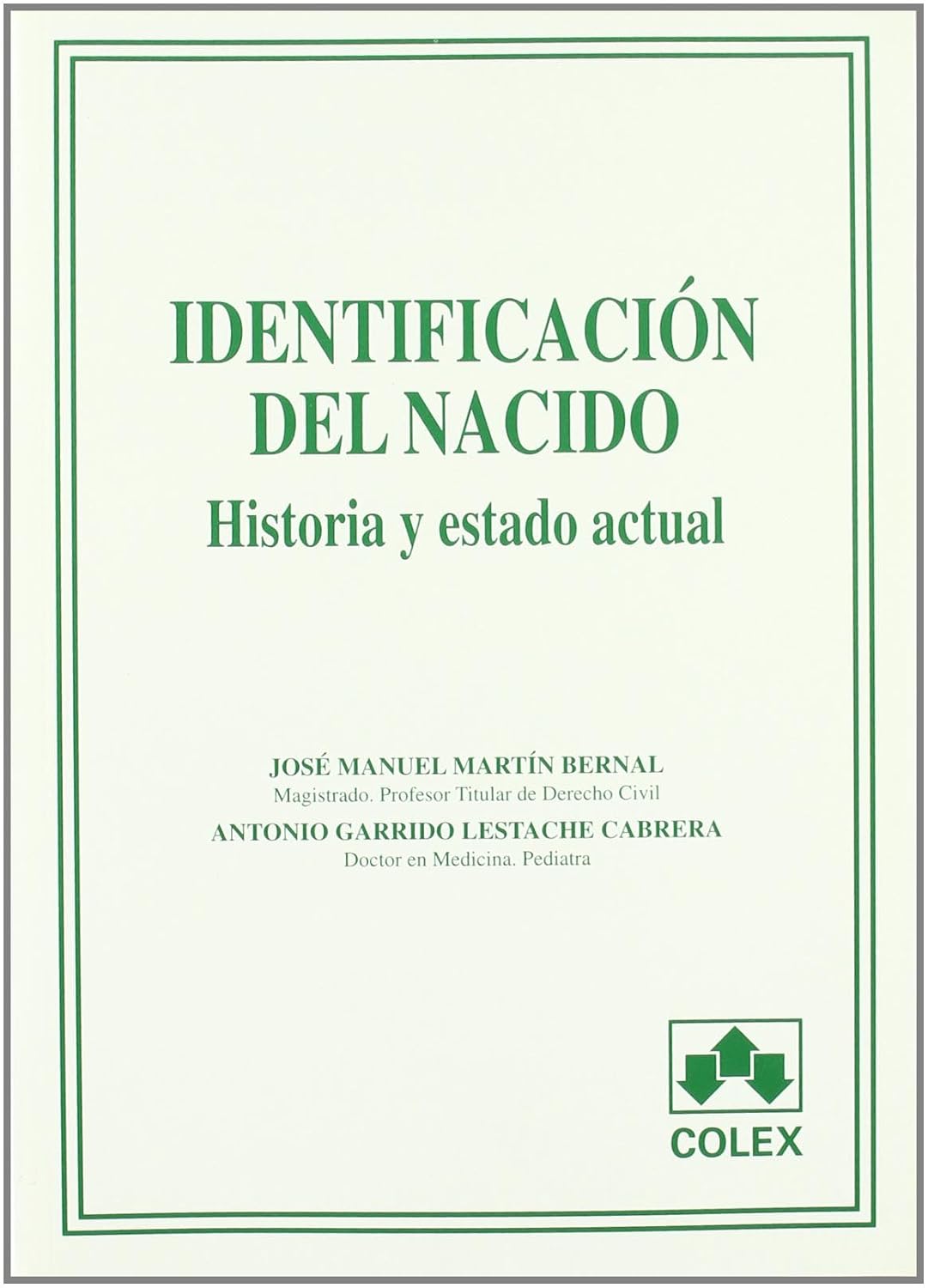 Identificacion del nacido (Spanish Edition): Garrido Lestache, Antonio ...