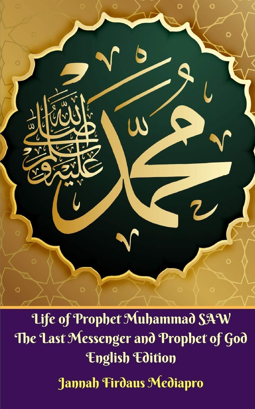 Snapklik.com : Life Of Prophet Muhammad SAW The Last Messenger And ...