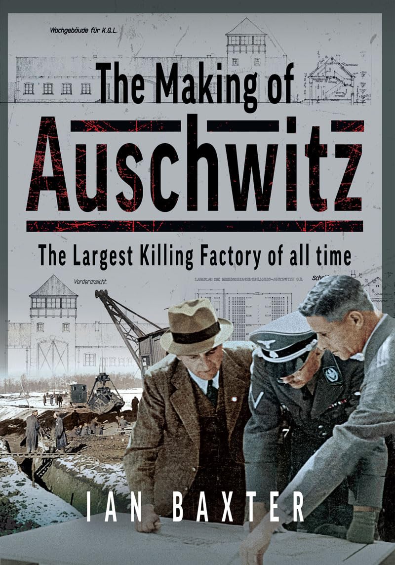Amazon.com: The Making of Auschwitz: The Largest Killing Factory of all ...
