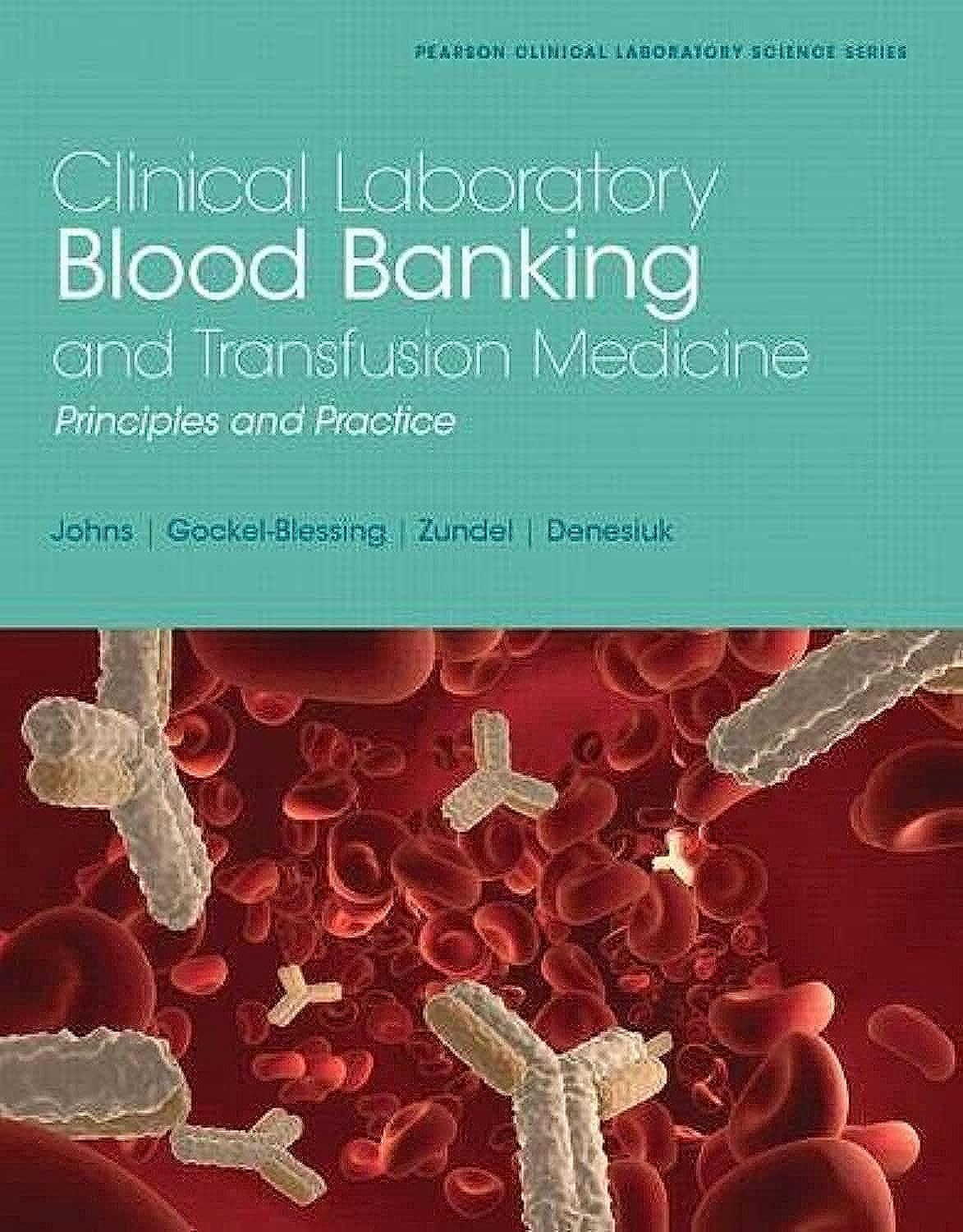 Clinical Laboratory Blood Banking and Transfusion Medicine Practices ...
