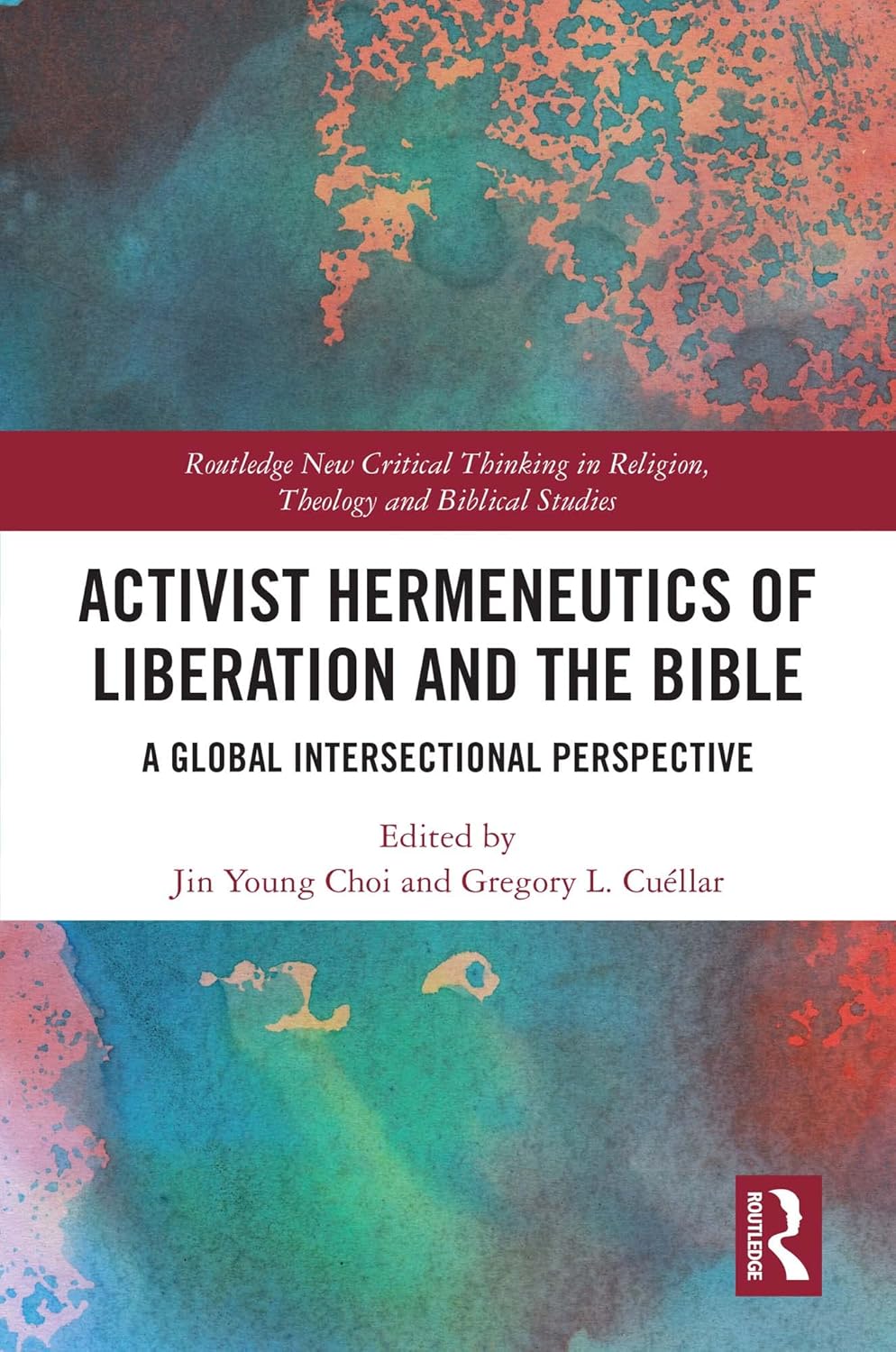 Activist Hermeneutics of Liberation and the Bible: A Global ...