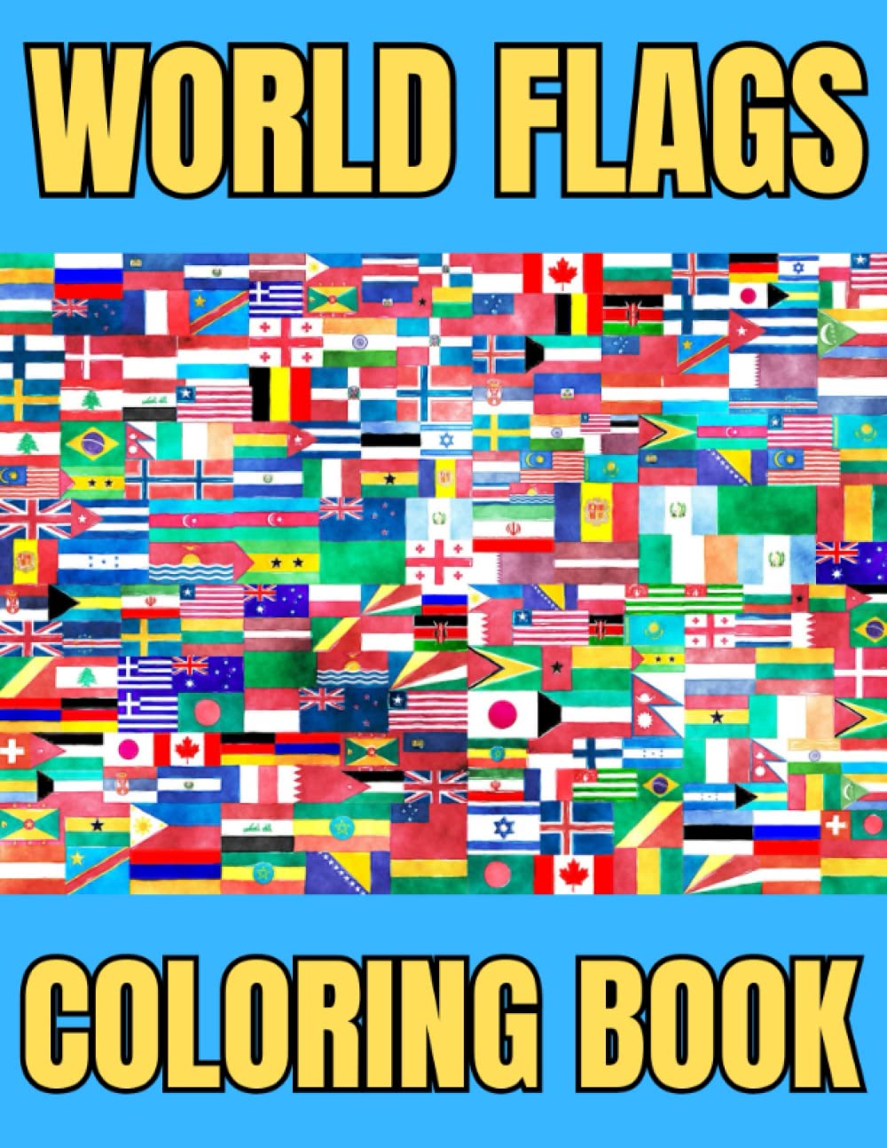 World Flags Coloring Book: Learn and color the flags of the world, 197 ...