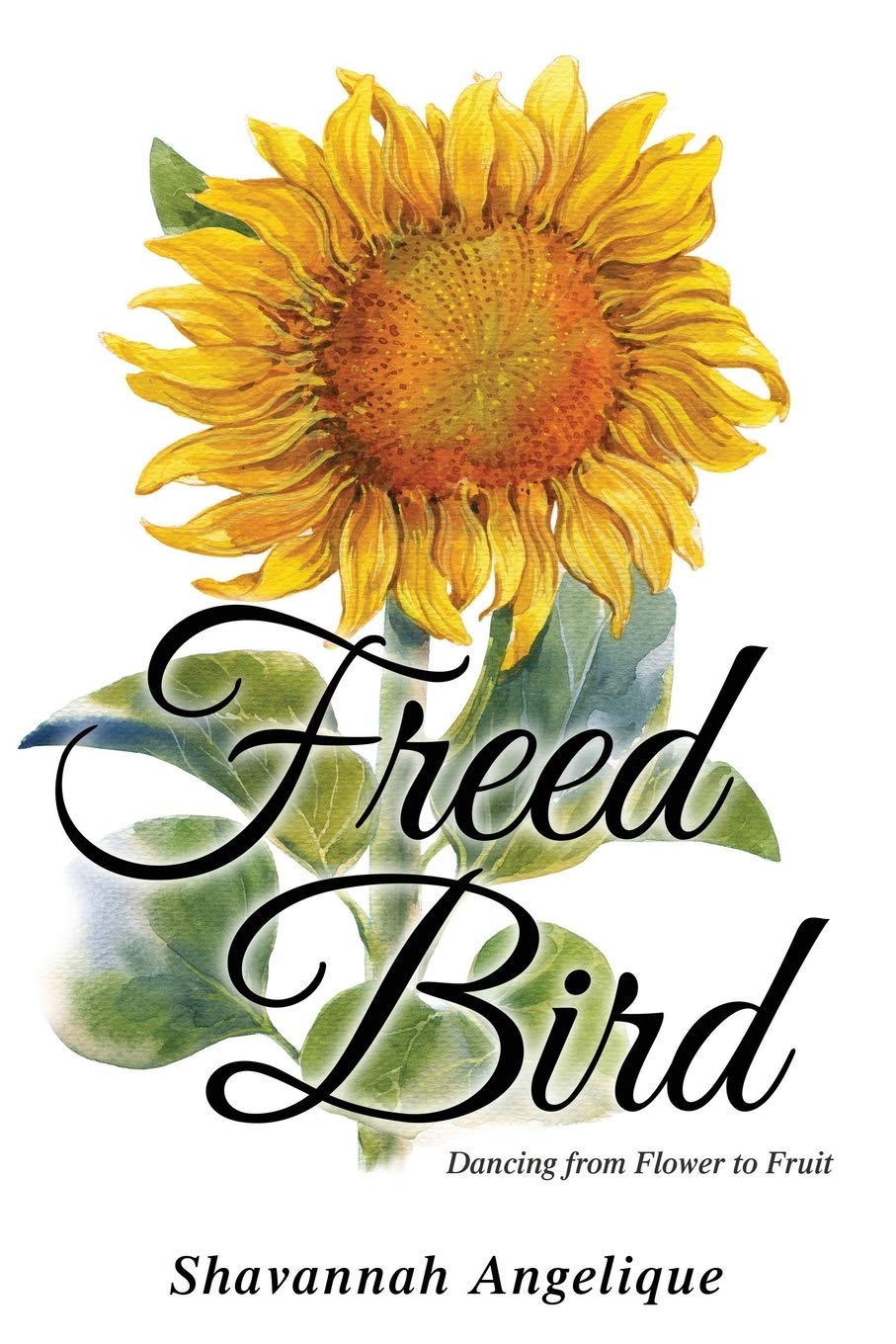 Freed Bird: Dancing from Flower to Fruit: Angelique, Shavannah ...