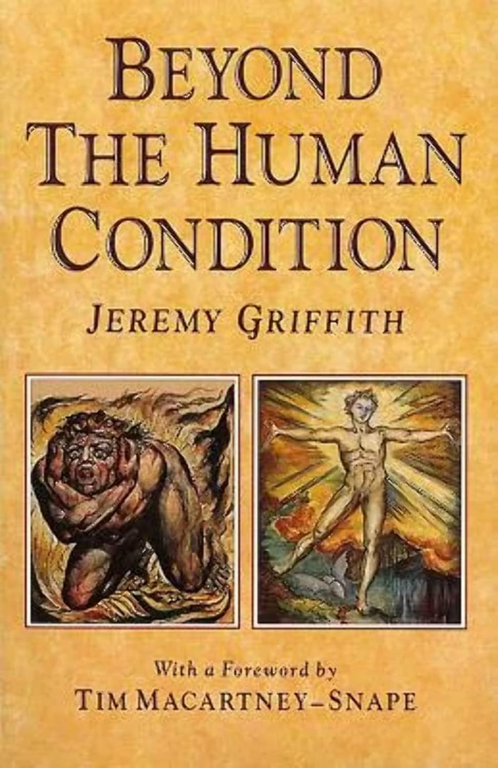 Beyond the Human Condition: Griffith, Jeremy, Macartney-Snape, Tim ...