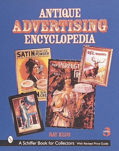 Antique Advertising Encyclopedia: Klug, Ray: 9780764308192: Amazon.com ...