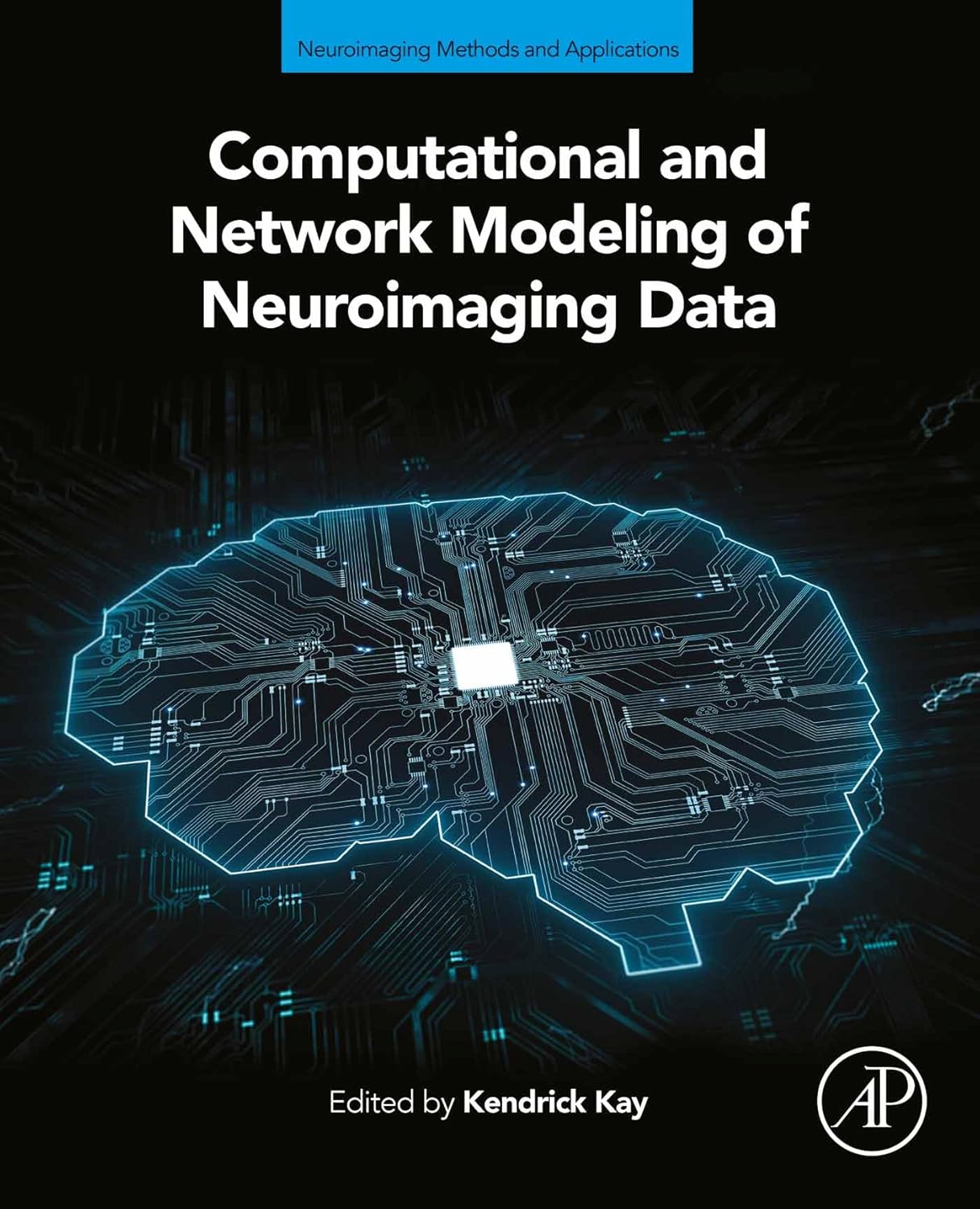 Computational And Network Modeling Of Neuroimaging Data Neuroimaging Methods And