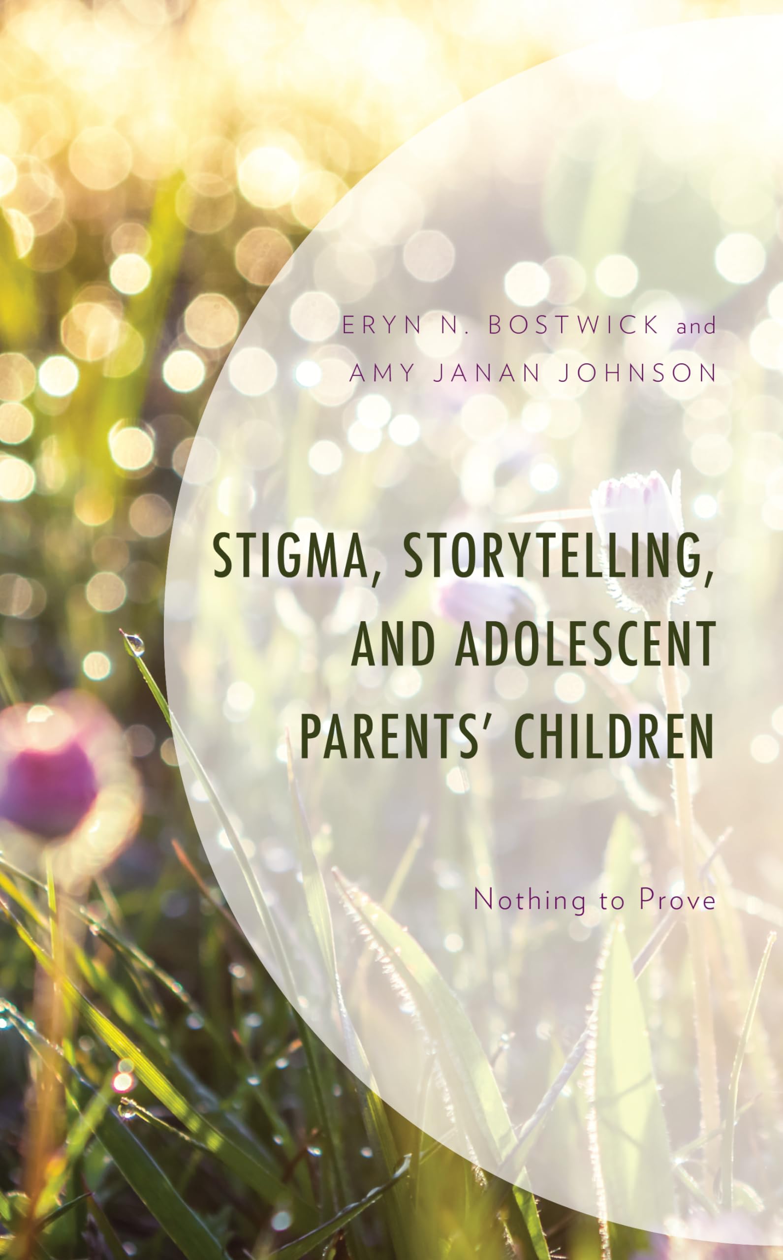 Stigma, Storytelling, and Adolescent Parents' Children: Nothing to ...