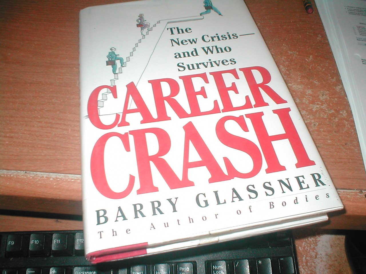 Career Crash: America's New Crisis-And Who Survives: Glassner, Barry ...