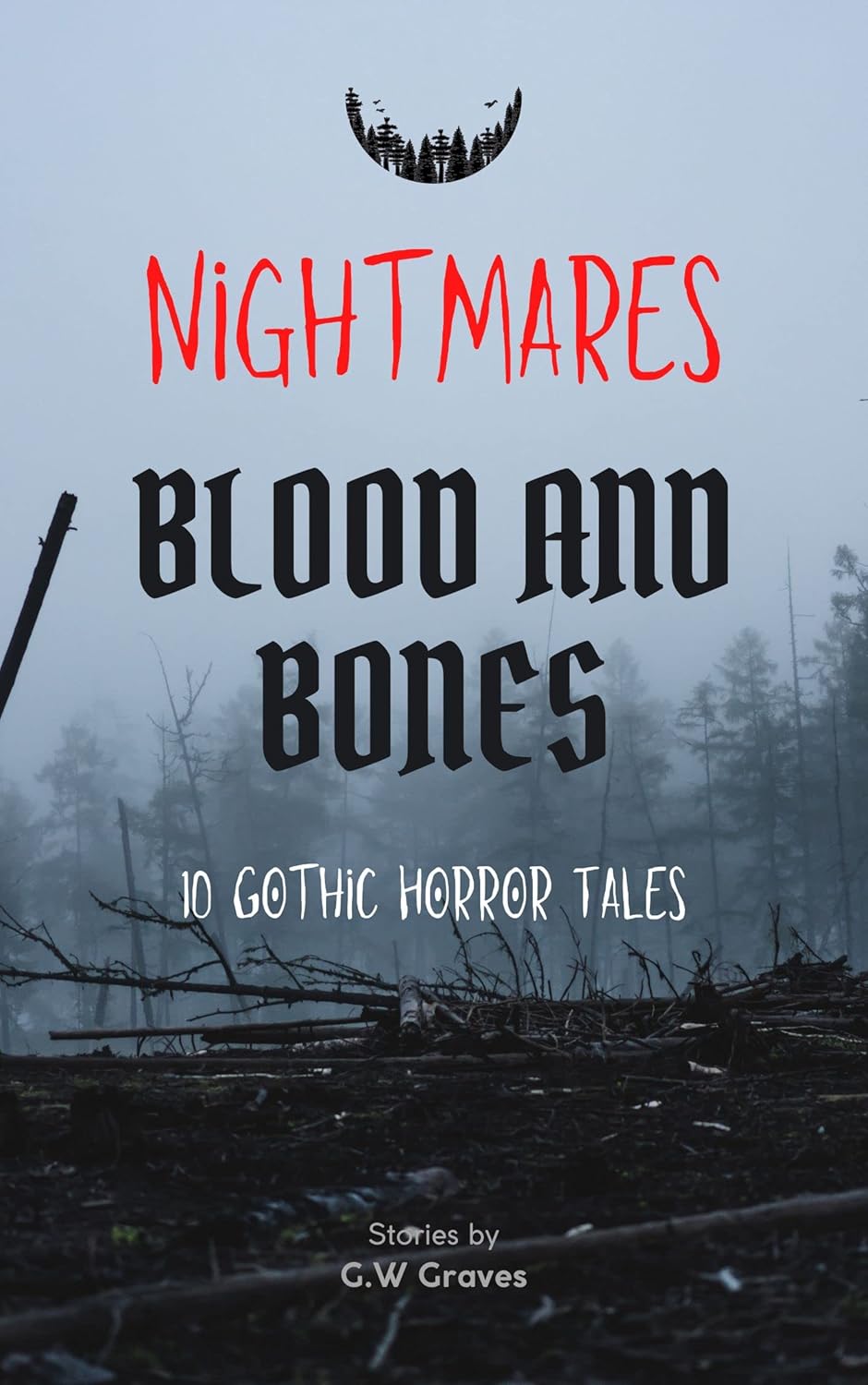 Amazon.com: Nightmares: Blood and Bones: A Collection of 10 Gothic ...