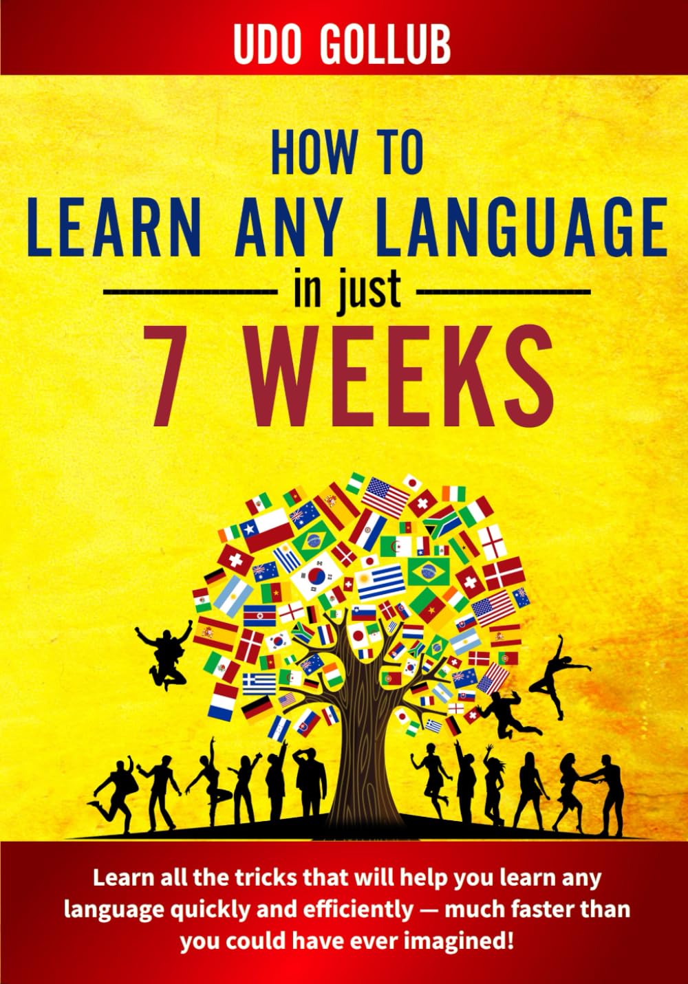 How to learn any language in just 7 weeks: Amazon.co.uk: Gollub, Udo ...