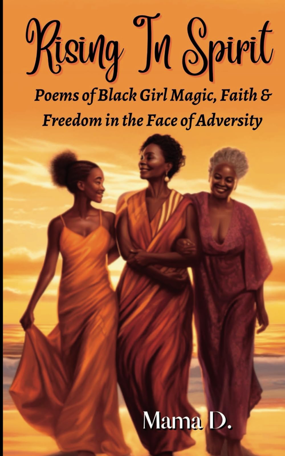 Amazon.com: Rising In Spirit: 9798853051829: D, MAMA: Books