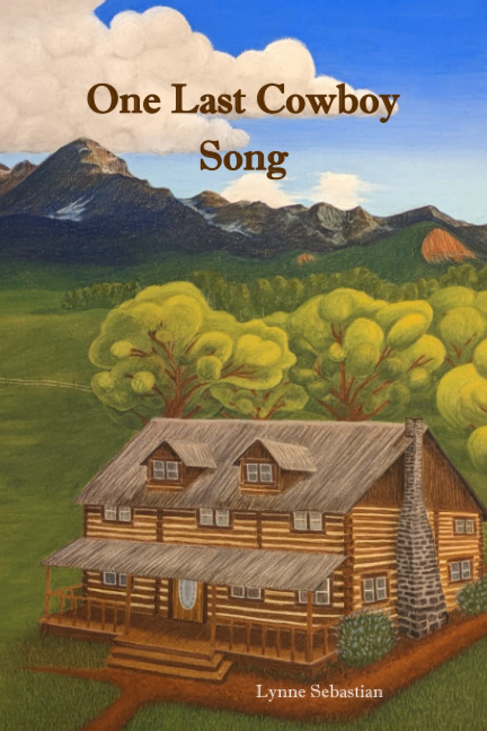 One Last Cowboy Song: Sebastian, Lynne, Kern, Rose Marie, Ellick ...