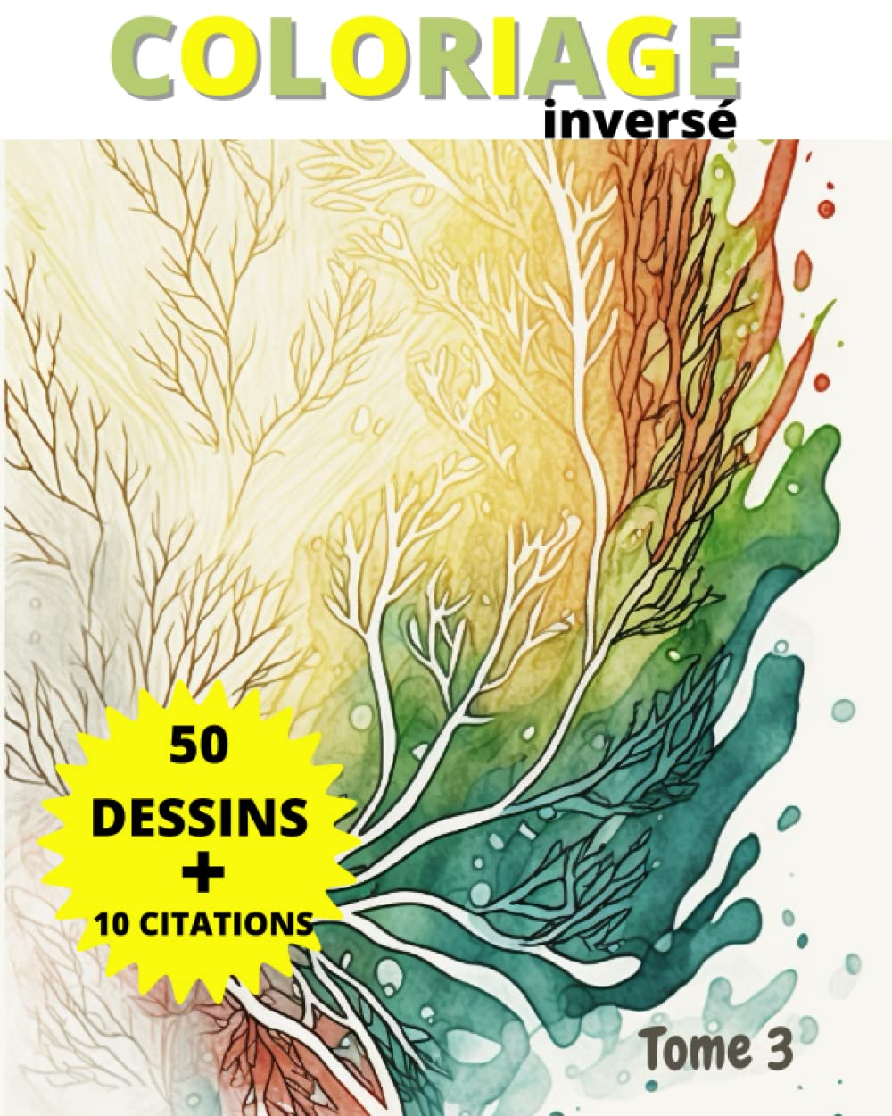 coloriage inversé tome 3 : Connectez-vous avec la terre, l'eau et le ...