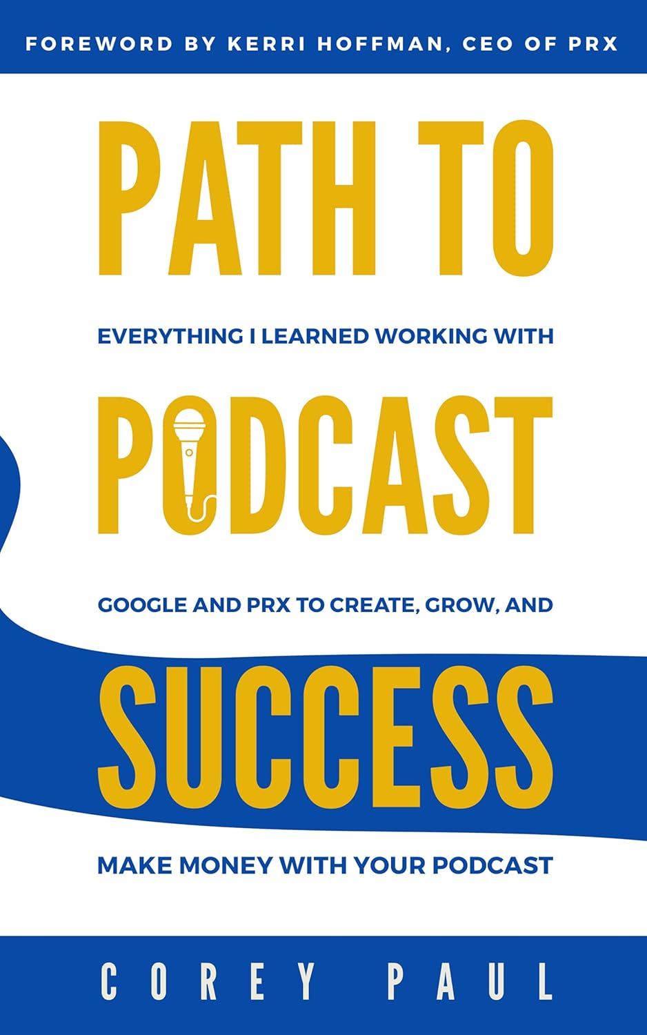 Amazon.com: Path To Podcast Success: Everything I Learned Working with ...