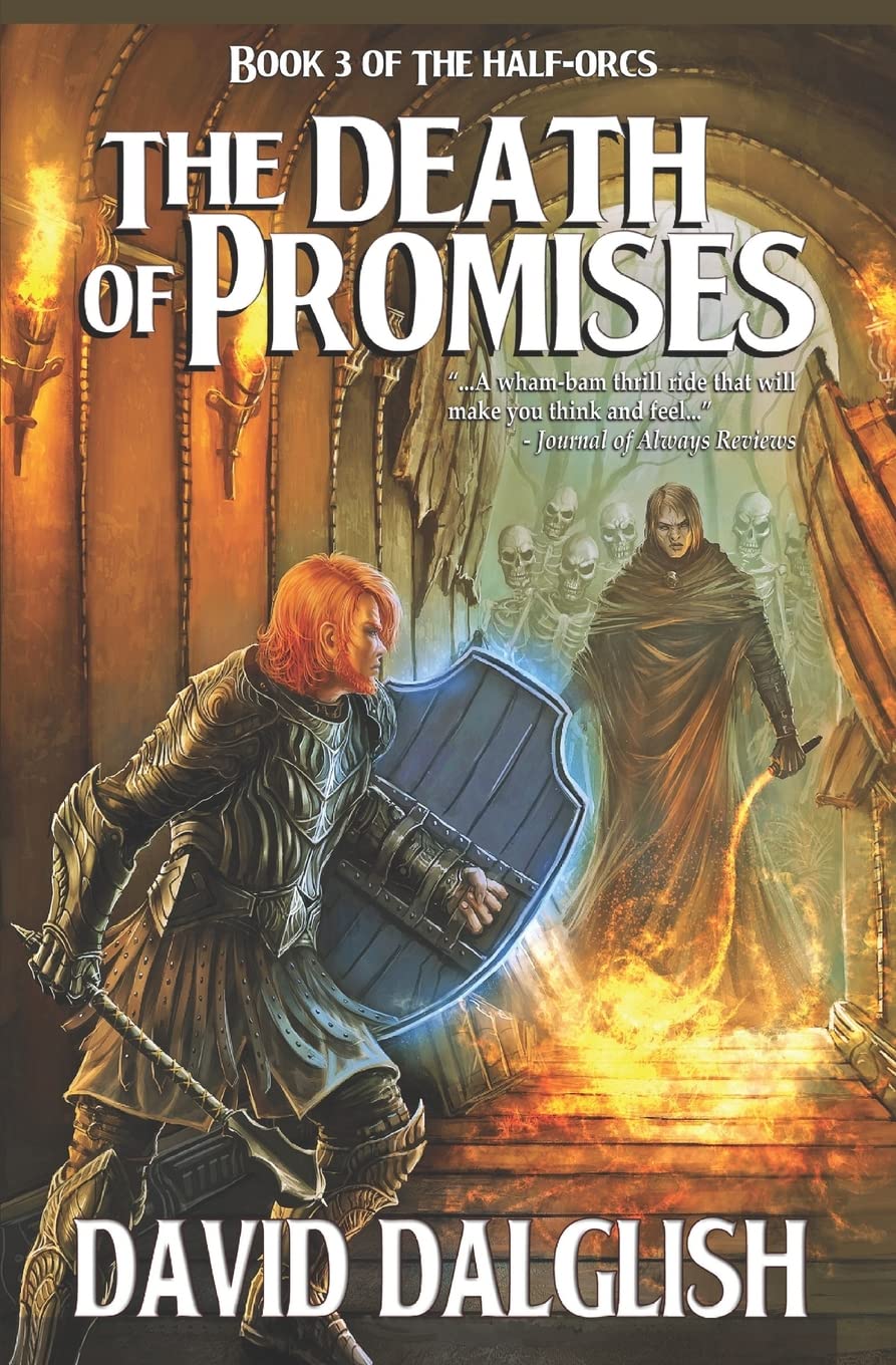 The Death of Promises (The Half-Orcs): Dalglish, David: 9781452893198 ...