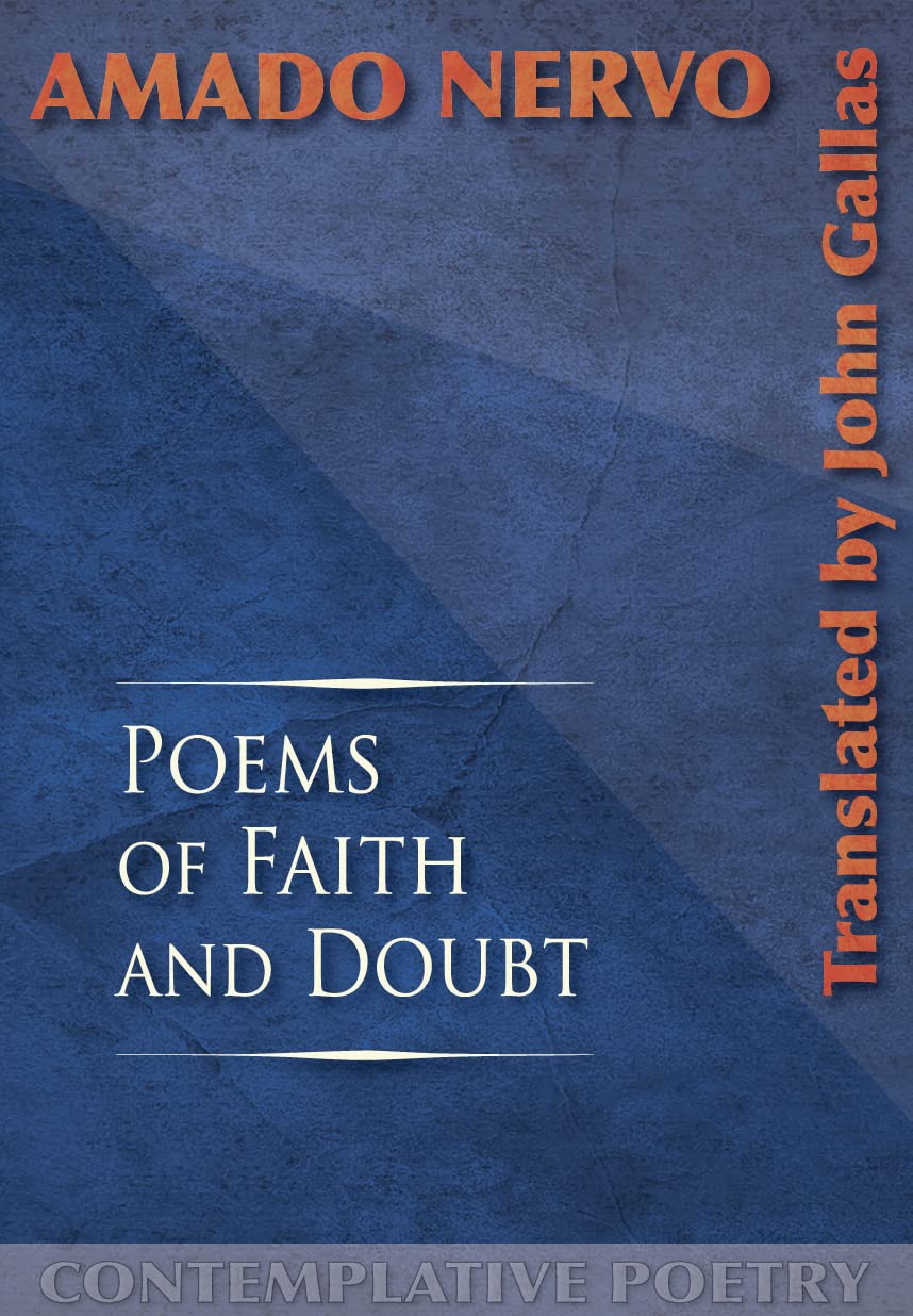 Amado Nervo: Poems of Faith and Doubt (Contemplative Poetry) - Kindle ...