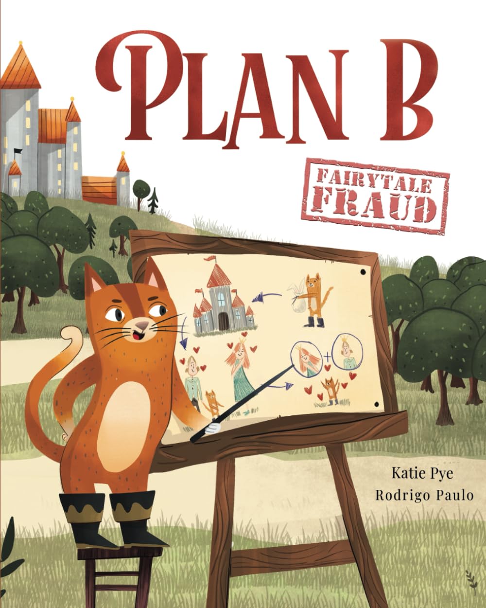 Plan B (Fairytale Fraud) : Pye, Katie, Paulo, Rodrigo: Amazon.co.uk: Books