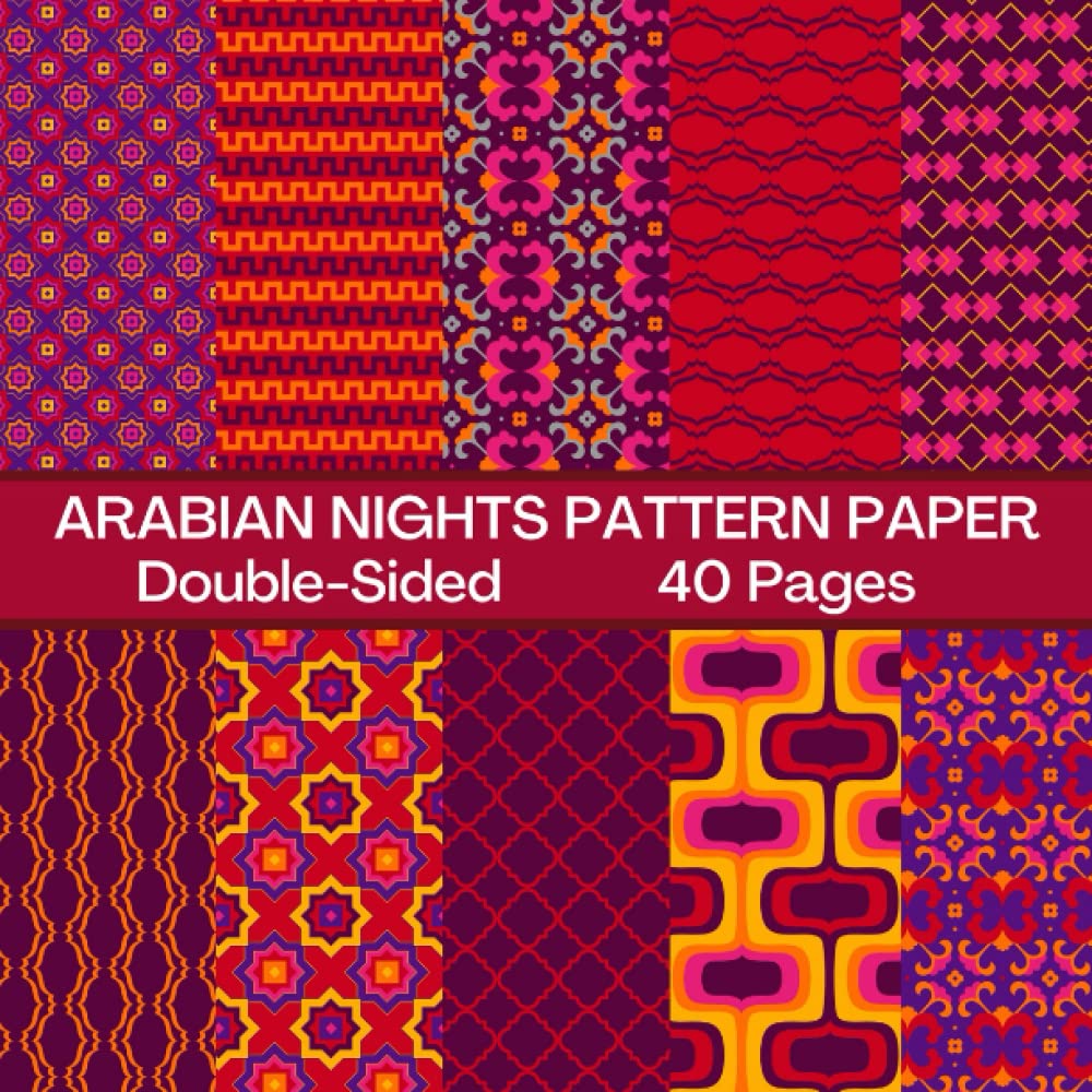 Arabian Nights Scrapbook Paper 40 Pages: Double Sided Pattern Paper for ...