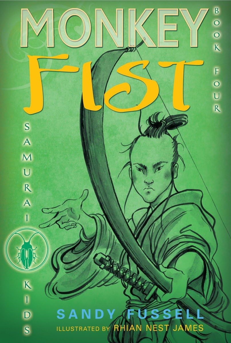 Samurai Kids #4: Monkey Fist : Fussell, Sandy, James, Rhian Nest ...