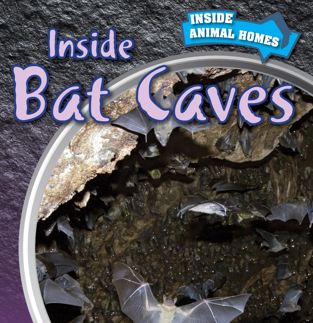 Inside Bat Caves (Inside Animal Homes): Jennings, Rosemary ...
