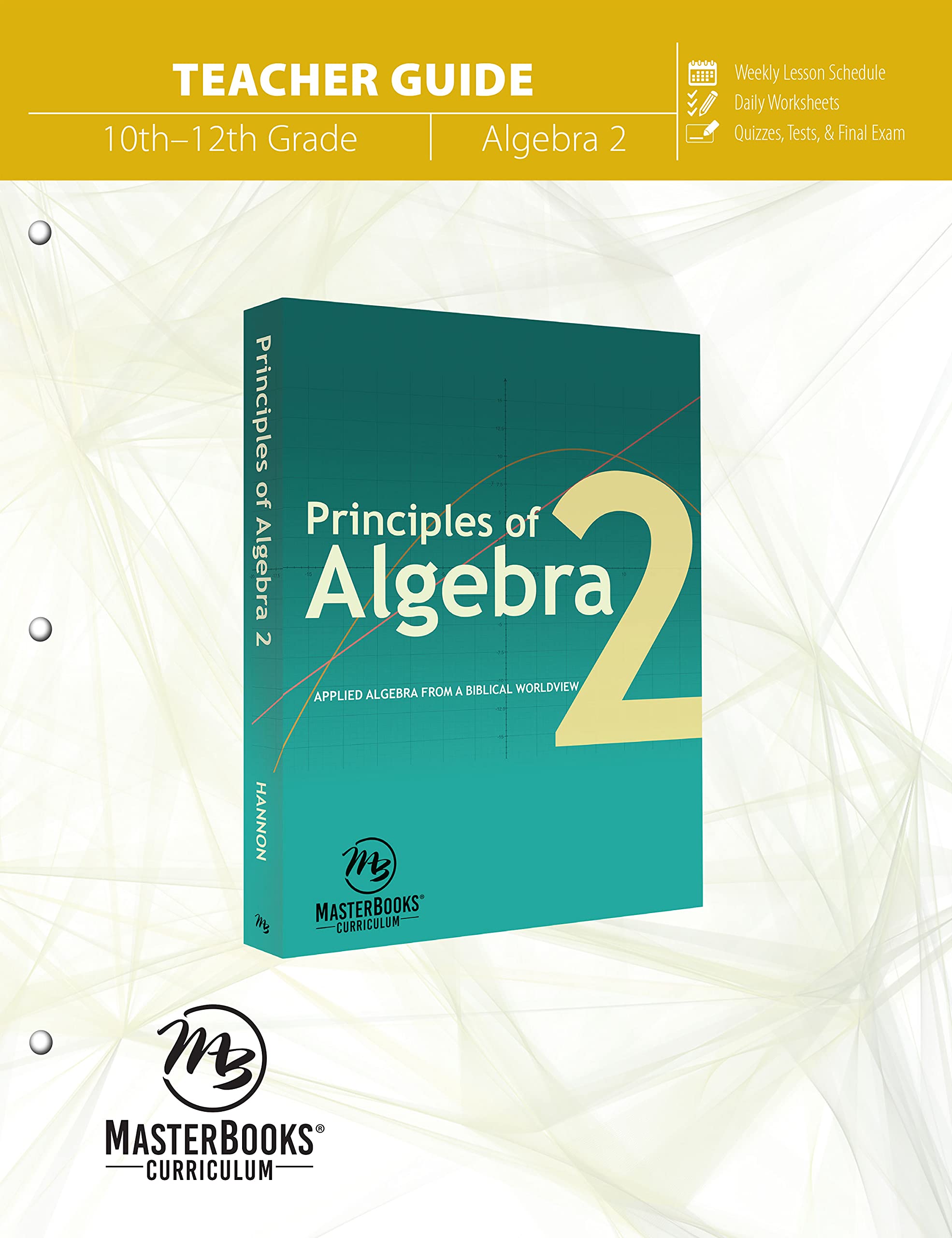 Principles of Algebra 2 (Teacher Guide): Katherine Hannon ...
