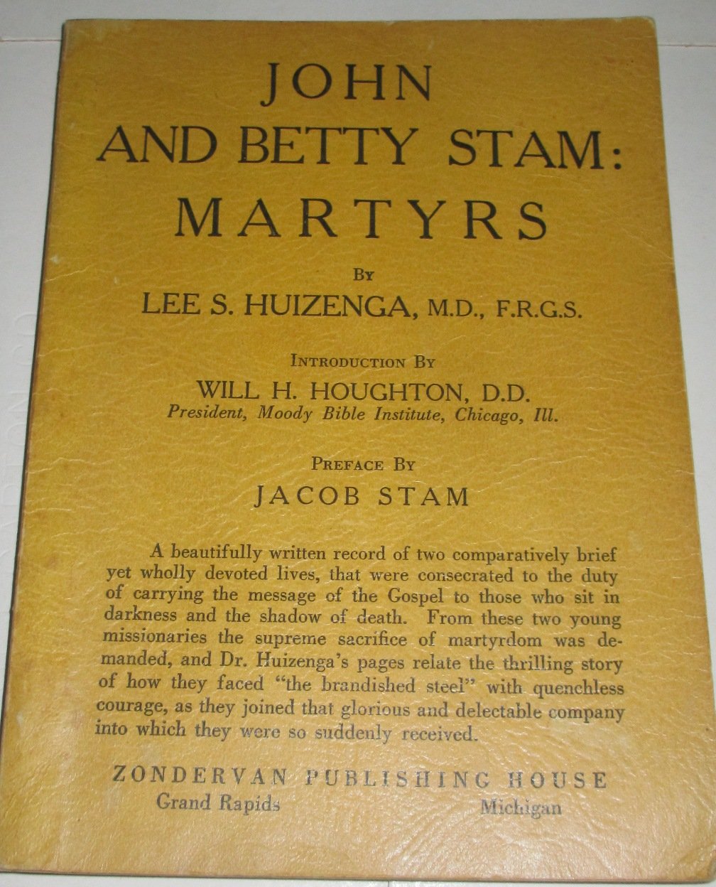 John and Betty Stam: Martyrs,: Huizenga, Lee Sjoerds: Amazon.com: Books