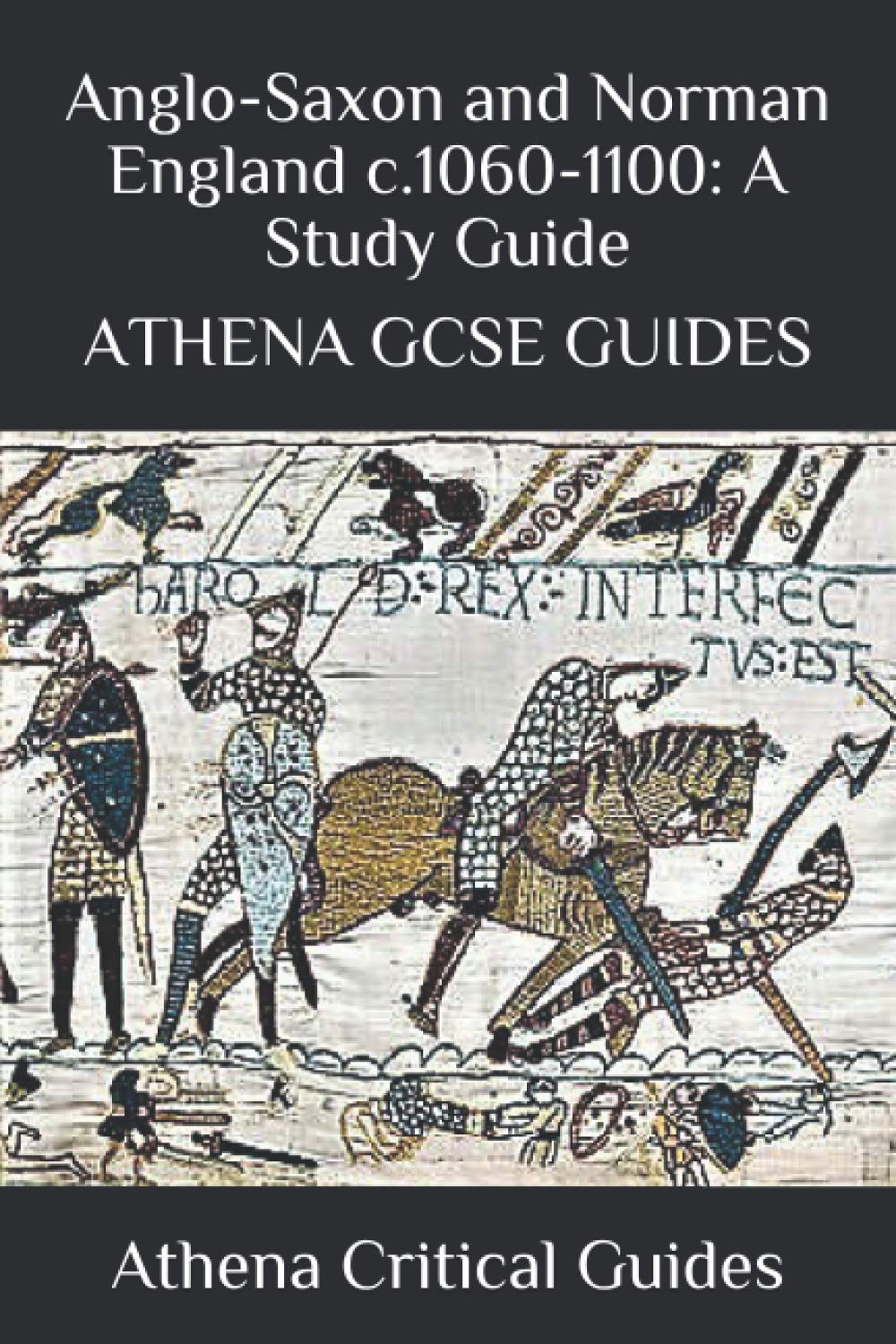 Anglo-Saxon and Norman England c.1060-1100: A Study Guide: ATHENA GCSE ...