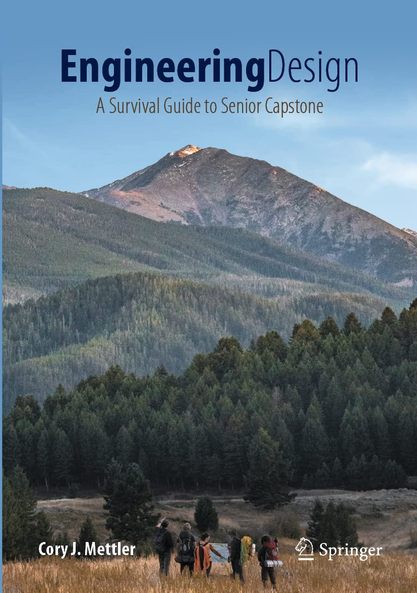 Engineering Design: A Survival Guide to Senior Capstone: Mettler, Cory ...