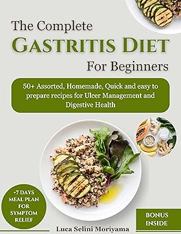 Amazon.com: The Complete Gastritis Diet for Beginners: 50+ Assorted, Homemade, Quick and easy to ...