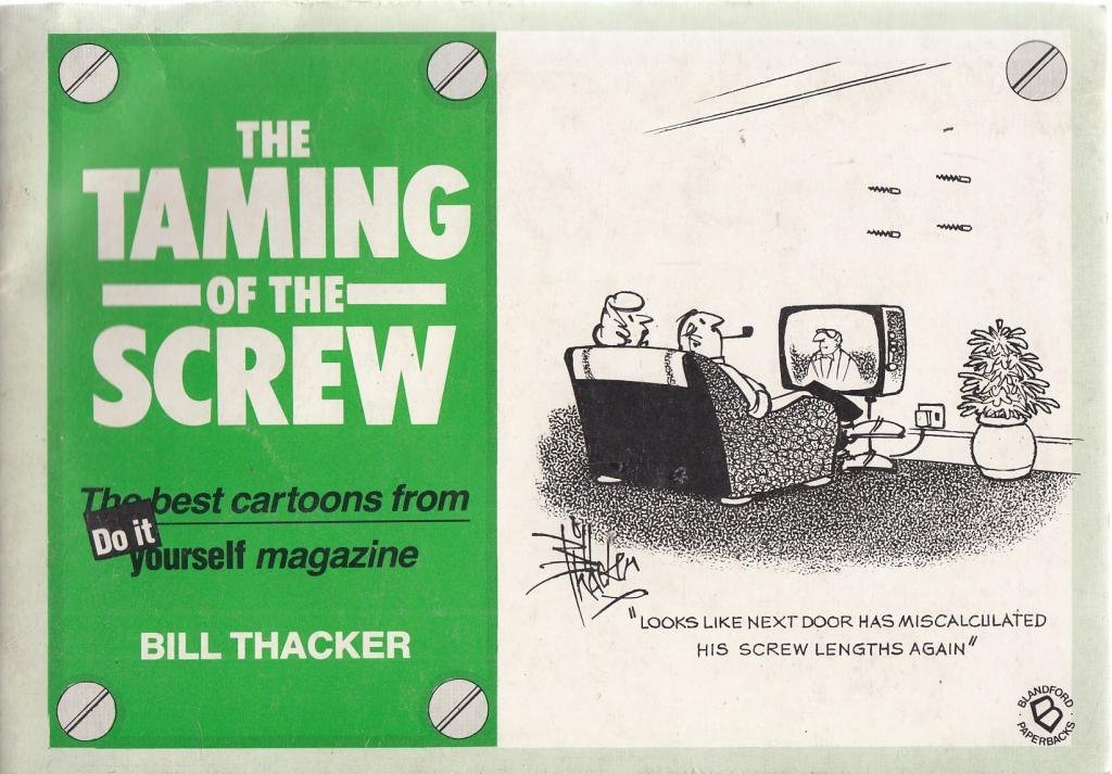 Taming of the Screw: Cartoons from "Do it Yourself": Bill Thacker ...