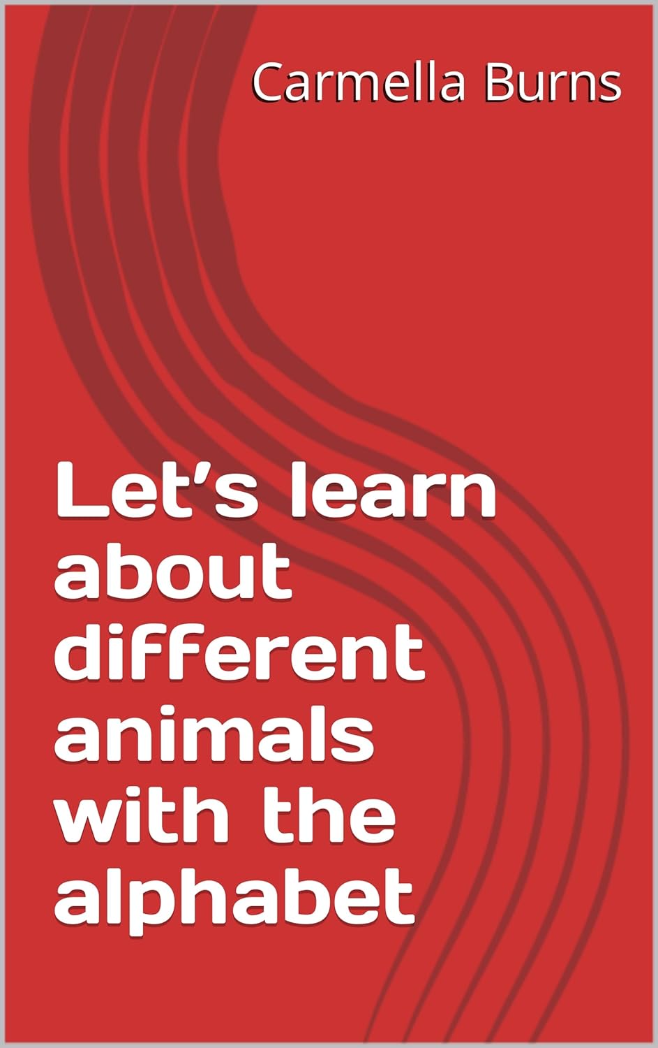 Let’s learn about different animals with the alphabet eBook : Burns ...